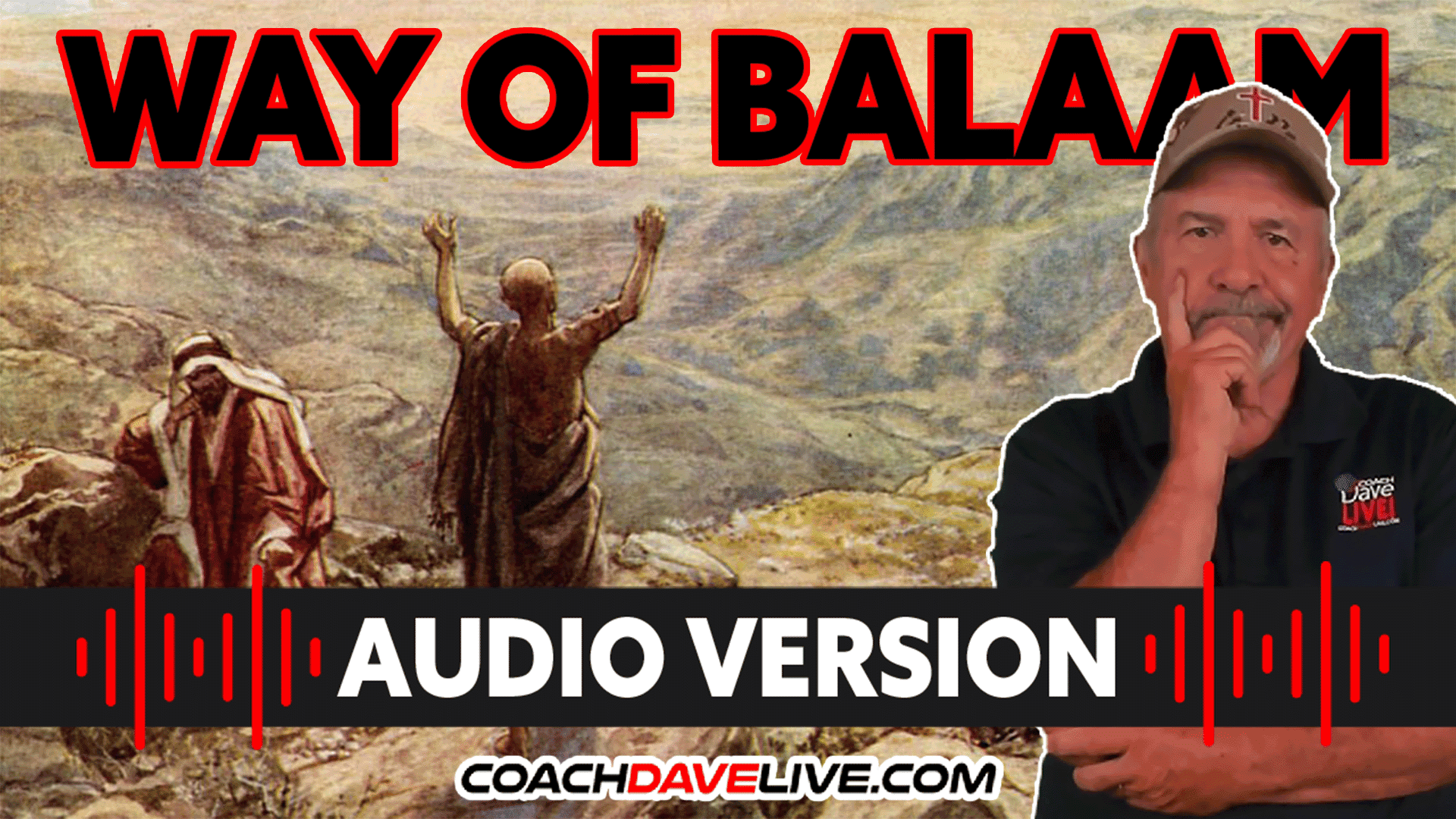 Coach Dave LIVE | 8-10-2022 | WAY OF BALAAM - AUDIO ONLY - Pass the ...