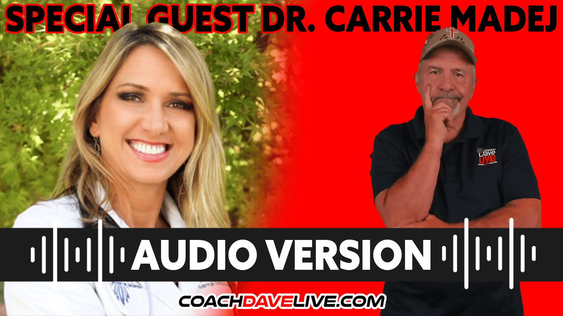 Coach Dave LIVE | 12-1-2021 | SPECIAL GUEST DR. CARRIE MADEJ - AUDIO ...