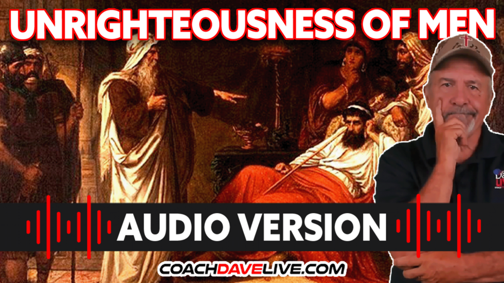 UNRIGHTEOUSNESS OF MEN | #1816 - AUDIO ONLY - Pass the Salt Ministries