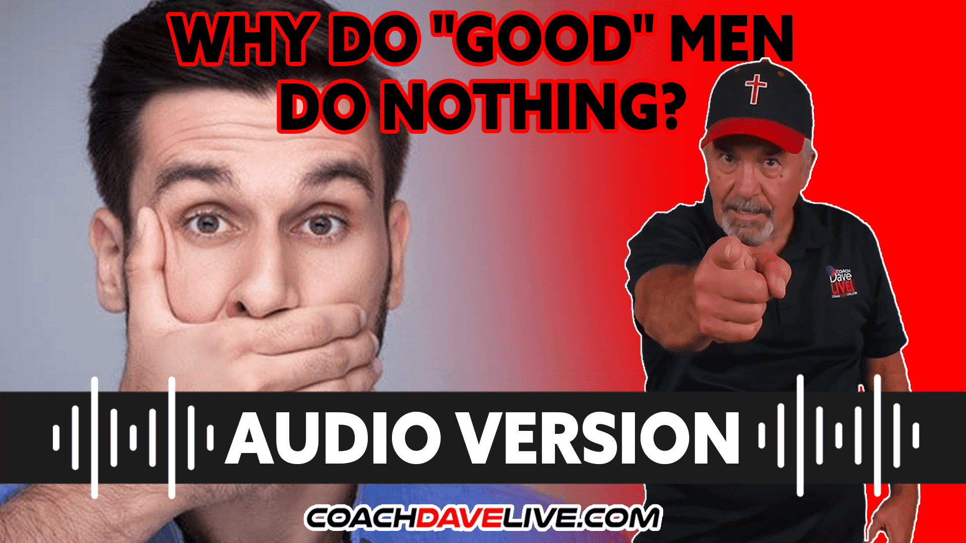 Coach Dave LIVE | 2-15-2022 | WHY DO "GOOD" MEN DO NOTHING? - AUDIO ...