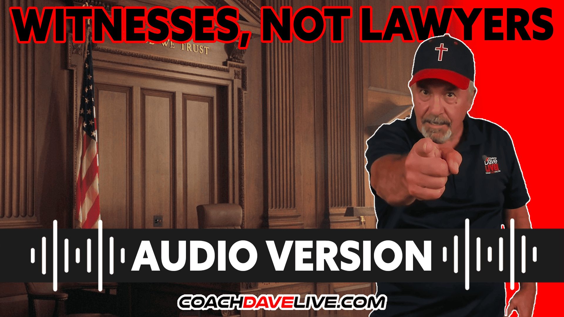 Coach Dave LIVE | 1-19-2022 | WITNESSES, NOT LAWYERS - AUDIO ONLY ...